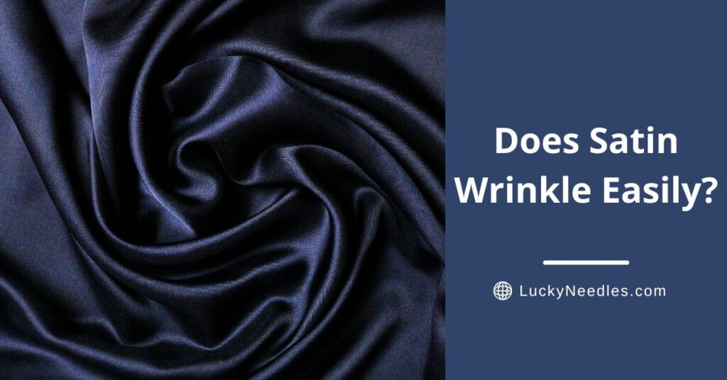 Does Satin Wrinkle Easily? Unraveling the Truth About This Luxurious ...