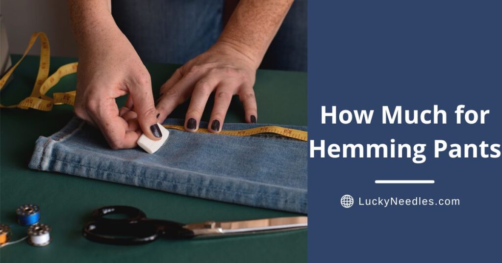 How Much for Hemming Pants: A Complete Guide to Alteration Costs 👖💰 ...
