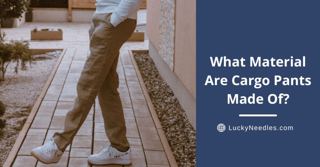 What Material Are Cargo Pants Made Of? Discover the Fabrics Behind Your ...