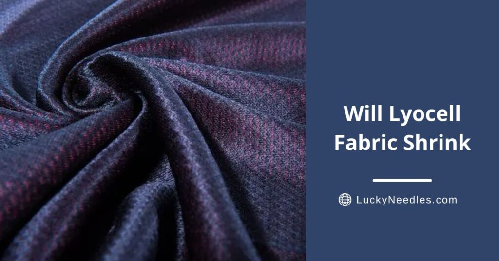Will Lyocell Fabric Shrink? Understanding and Preventing Shrinkage ...